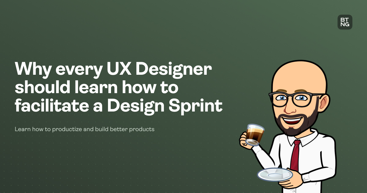 Why every UX Designer should learn how to facilitate Design Sprints
